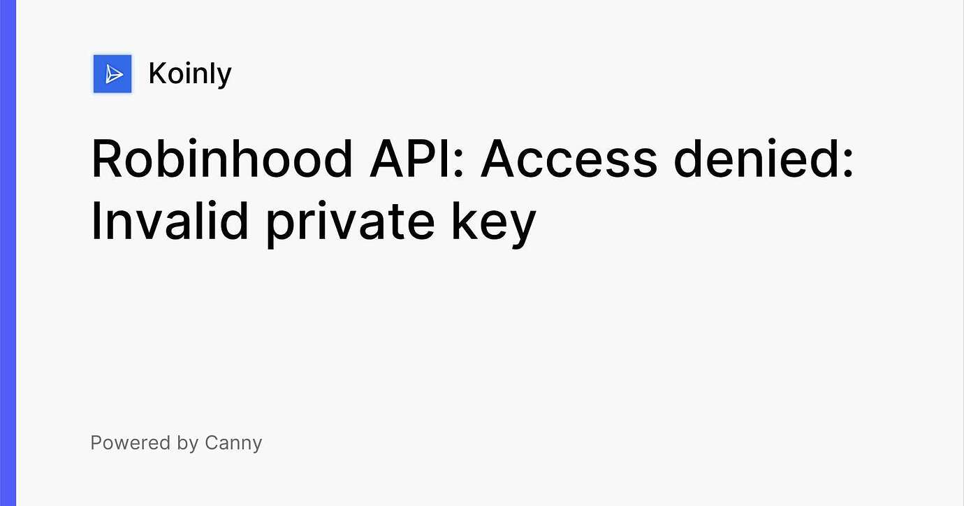 Add Robinhood - Private Key Not Working - Koinly Support - Koinly Add Robinhood - Private Key Not Working - Koinly Support - Koinly